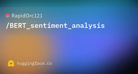 rapidorc121 bert sentiment analysis · hugging face