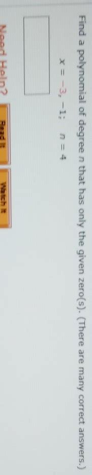 Solved Find A Polynomial Of Degree N That Has Only The Given Chegg Com