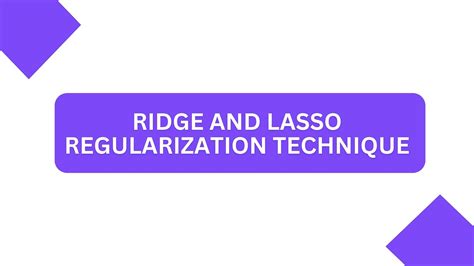 L1 Lasso And L2 Ridge Regularizations In Linear Regression By Tech Ai Math Artificial