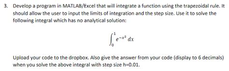 solved develop a program in matlab excel that will integrate