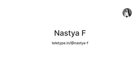 Nastya F — Teletype