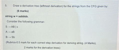 Solved Draw A Derivation Tree Leftmost Derivation For Chegg