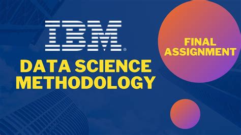 data science methodology final assignment ibm coursera youtube