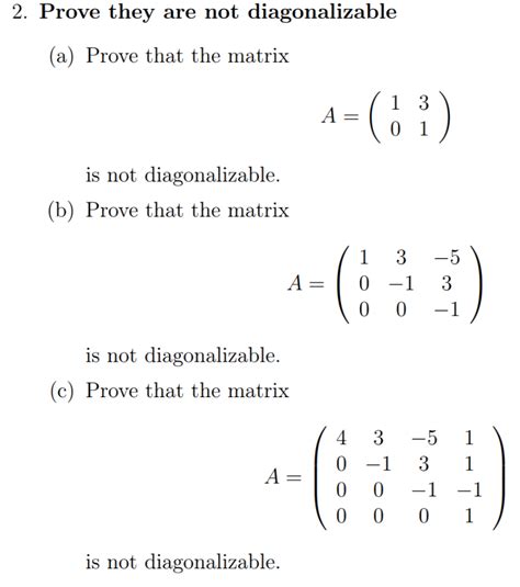 Solved 2 Prove They Are Not Diagonalizable A Prove That