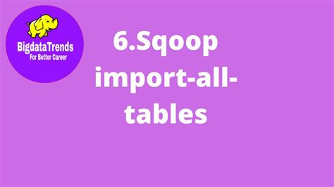 8 Sqoop Import All Tables Youtube