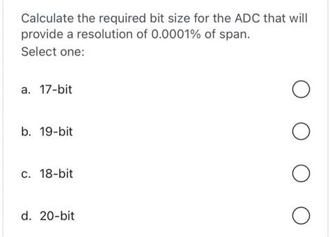 Solved Calculate The Required Bit Size For The ADC That Will Chegg Com