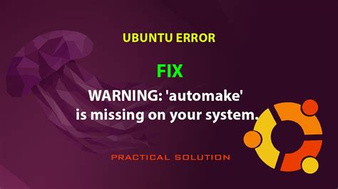 Ubuntu Fix Warning Automake Is Missing On Your System Youtube