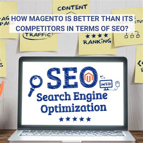 How Magento Is Better Than Its Competitors In Terms Of SEO Blogs