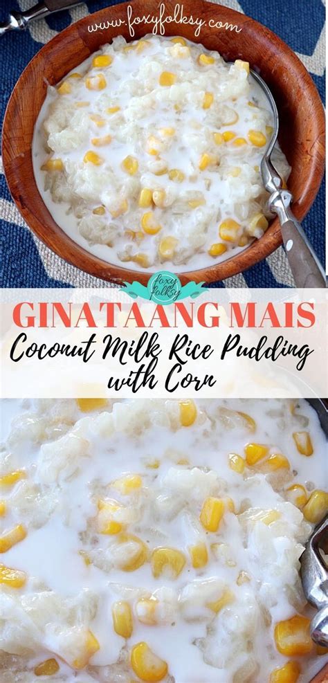 Ginataang Mais Coconut Milk Rice Pudding With Corn Recipe Coconut