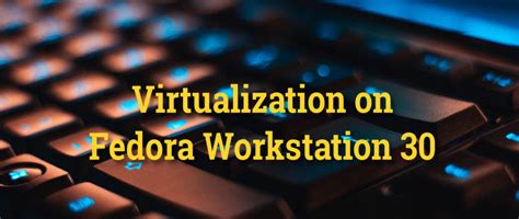 Virtualization Fedora Magazine