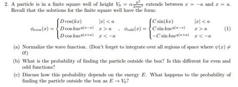 solved a particle is in a finite square well of height