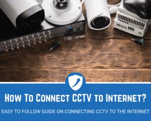 How To Connect CCTV To Internet Simple Guide Upcoming Security