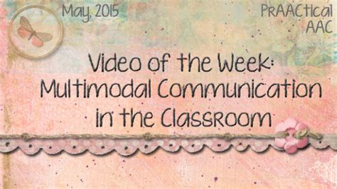 Video Of The Week Multimodal Communication In The Classroom