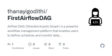Github Thanayigodithi Firstairflowdag Airflow Dag Directed Acyclic Graph Is A Powerful