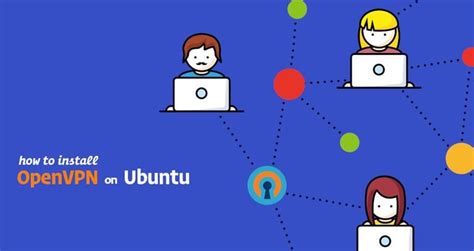 How To Set Up An OpenVPN Server On Ubuntu 18 04 Linuxize