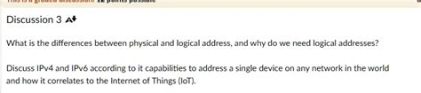 Discussion 3 What Is The Differences Between Physical And Logical Address And Why Do We Need