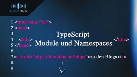 typescript module und namespaces struktur von ts projekten clouddna
