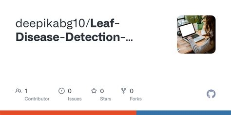 Github Deepikabg10 Leaf Disease Detection Classification