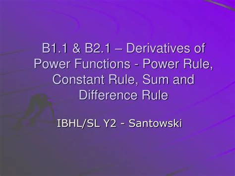 PPT B B Derivatives Of Power Functions Power Rule Constant Rule Sum And