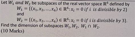 Solved Let Wand W Be Subspaces Of The Real Vector Space Rº
