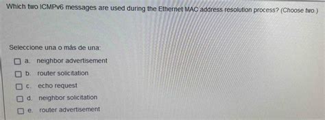 Resueltowhich Two Icmpv6 Messages Are Used During The Ethernet Mac