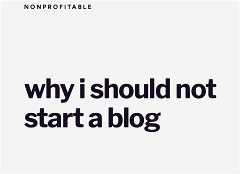 Why I Should Not Start A Blog