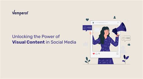 unlocking the power of visual content in social media