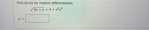 Solved Find Dydx By Implicit Differentiation 5xy4x2y2