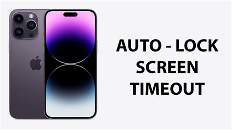 How To Adjust The Auto Lock Screen Timeout Period On Iphone 14 Iphone 14 Pro Youtube
