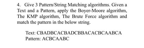 Solved 4 Give 3 Patternstring Matching Algorithms Given A