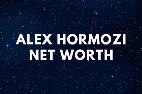 Alex Hormozi Net Worth Wife Famous People Today