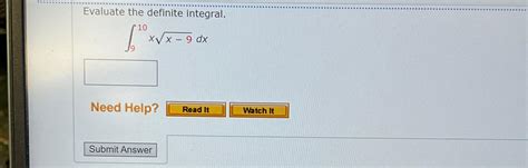 Solved Evaluate The Definite Integral 910xx 92dxNeed Help Chegg Com