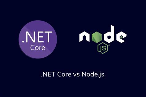 NET Vs Node Js What To Choose In Hadi Khan S Personal Blog
