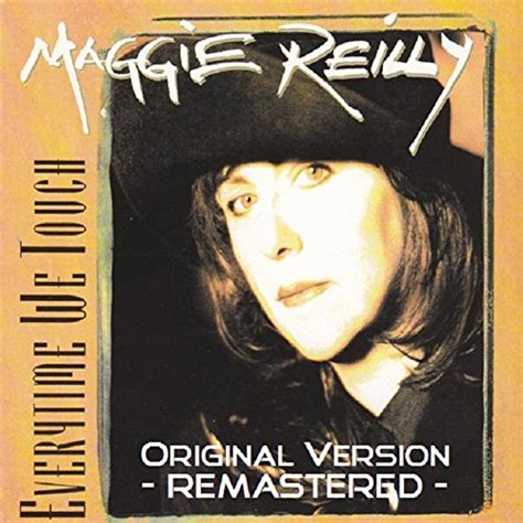 Everytime We Touch Remastered Von Maggie Reilly Bei Amazon Music