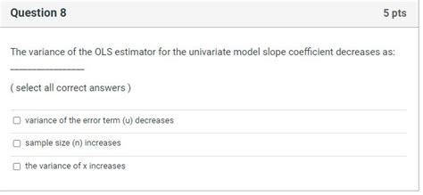 Solved Question 8the Variance Of The Ols Estimator For The
