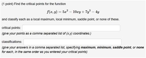 Solved Point Find The Critical Points For The Function Chegg