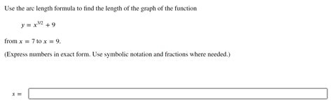 Use The Arc Length Formula To Find The Length Of The Chegg Com