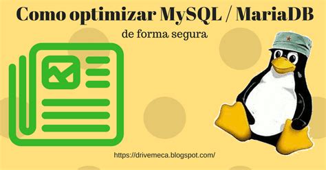 Como Optimizar Mysql Mariadb De Forma Segura ~ Videojuegos Y Open Source