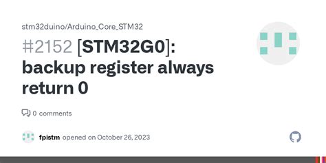 [stm32g0] Backup Register Always Return 0 · Issue 2152 · Stm32duino Arduino Core Stm32 · Github