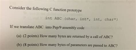 Solved Consider The Following C Function Prototype Int Abc