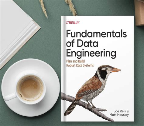 Fundamentals Of Data Engineering Plan And Build Robust Data Inspire