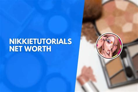 NikkieTutorials Net Worth How Much Is She Really Worth Tuber Net Worth
