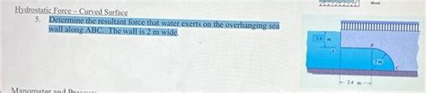 Solved Hydrostatic Force Curved Surface 5 Determine The