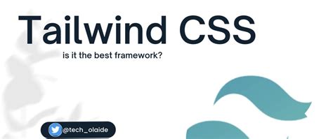 Is Tailwind Css The Best Framework Dev Community