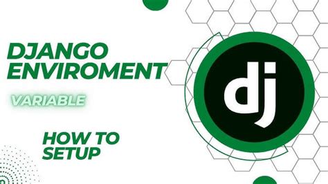 Enhance Django Environment Management With Django Environ Amankhalsa