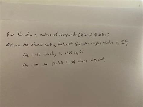 Solved Find The Atamic Radius Of The Perticle Spherical