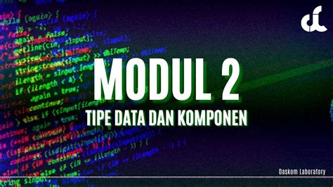 Tutorial Modul 2 Tipe Data Dan Komponen Algoritma Youtube