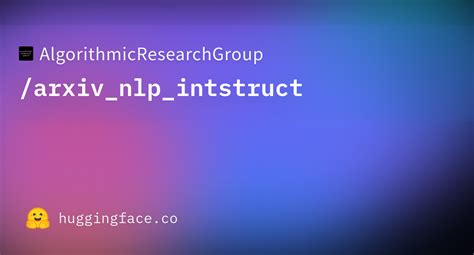 Algorithmicresearchgrouparxivnlpintstruct At Main