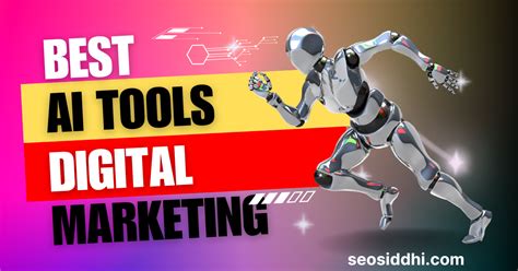 Best Ai Tools For Digital Marketing In 2025 Seosiddhi