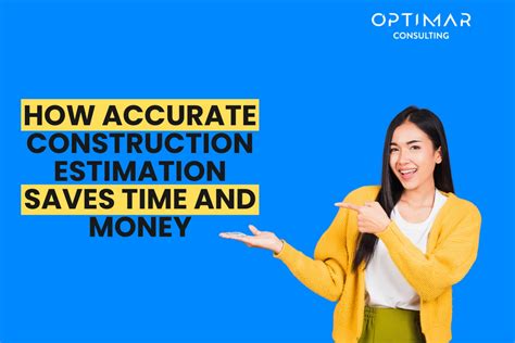 How Accurate Construction Estimation Saves Time And Money 2025 Optimar Consulting